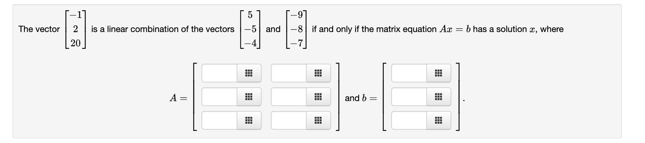 Solved The vector ⎣⎡−1220⎦⎤ is a linear combination of the | Chegg.com