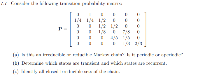 Solved 7.7 Consider the following transition probability | Chegg.com