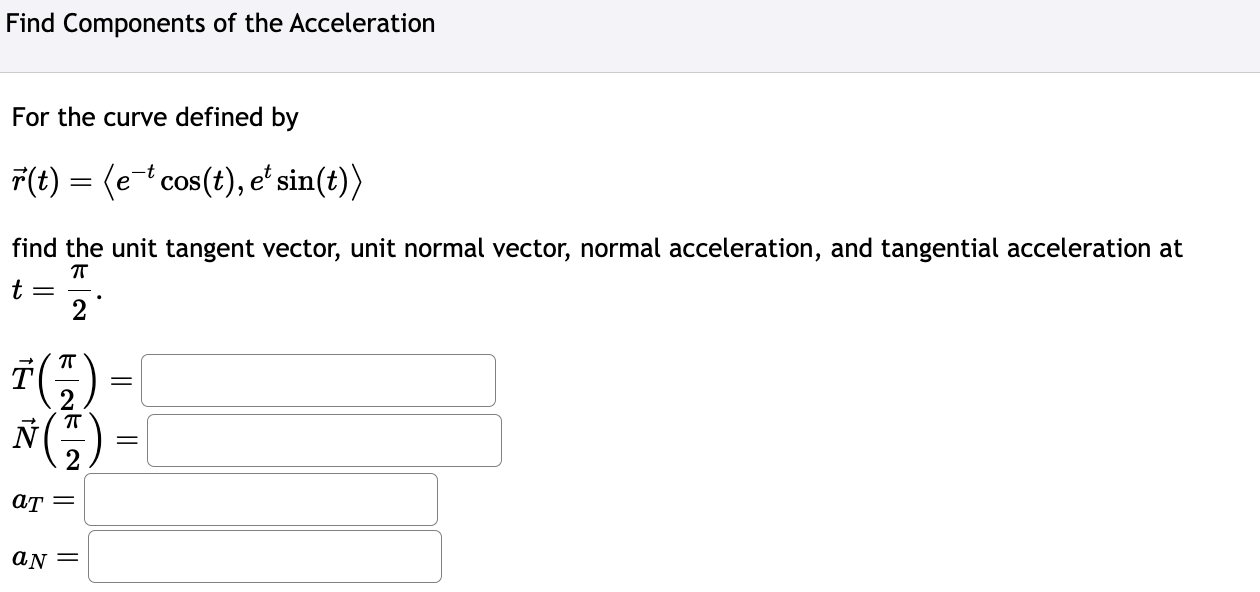 Solved Find Components of the Acceleration For the curve | Chegg.com