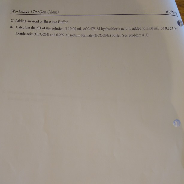Solved Worksheet 17a (Gen Chem) Buffers C) Adding an Acid or | Chegg.com