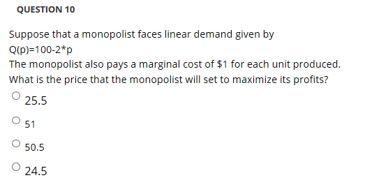 Solved QUESTION 10 Suppose that a monopolist faces linear | Chegg.com