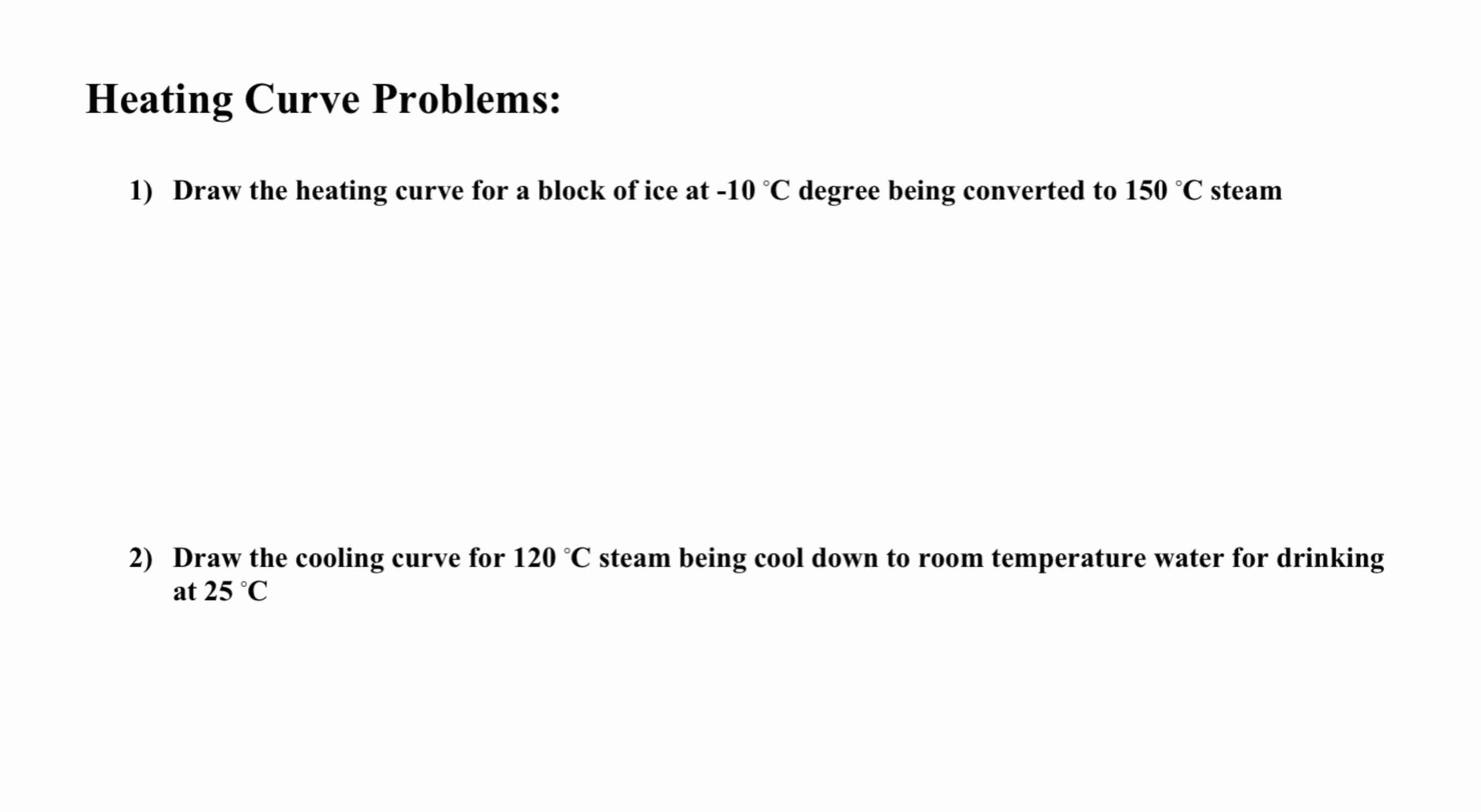 Solved Heating Curve Problems:Draw the heating curve for a | Chegg.com