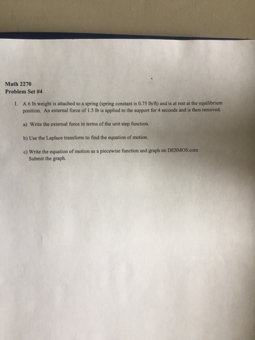 Solved Math 2270 Problem Set #4 1. A 6 lb weight is attached | Chegg.com