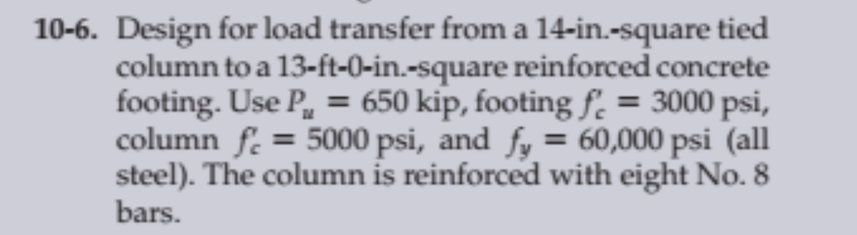Solved 10-6. Design for load transfer from a 14-in.-square | Chegg.com
