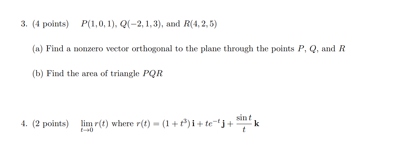 Solved 3. (4 points) P(1,0,1), Q(-2,1,3), and R(4, 2,5) (a) | Chegg.com