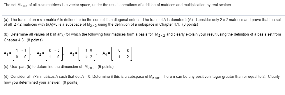 Solved The set Moxn of all nxn matrices is a vector space, | Chegg.com