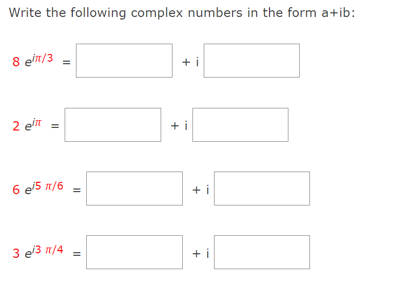 Solved Write the following complex numbers in the form a+ib: | Chegg.com