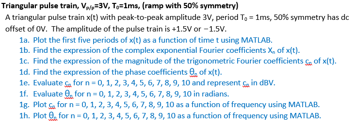 Triangular pulse train, VP,-3V, Tims, (ramp with 50% | Chegg.com