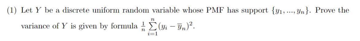 Solved (1) Let Y be a discrete uniform random variable whose | Chegg.com