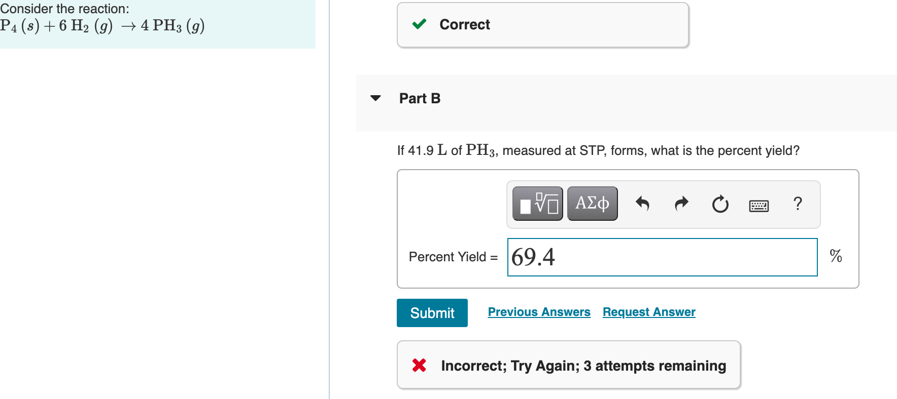 Solved Consider the reaction: P4 (s) + 6 H2 (g) + 4 PH3 (9) | Chegg.com