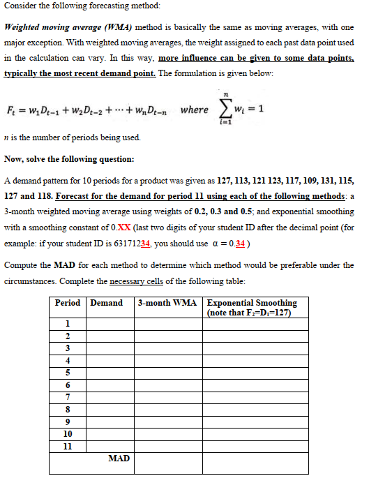 Solved Consider the following forecasting method: Weighted | Chegg.com