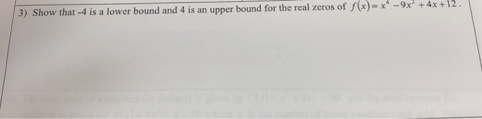 Solved 3) Show that -4 is a lower bound and 4 is an upper | Chegg.com