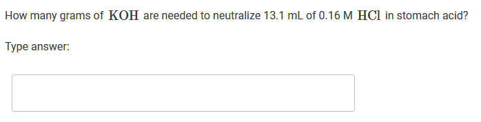 Solved How many grams of KOH are needed to neutralize 13.1 | Chegg.com