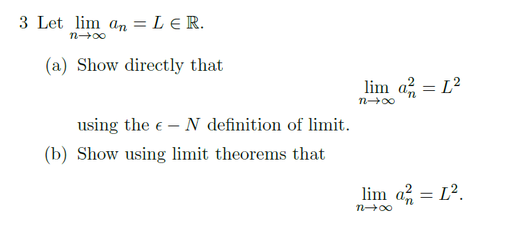Solved 3 Let lim an = LER. n00 (a) Show directly that lim am | Chegg.com