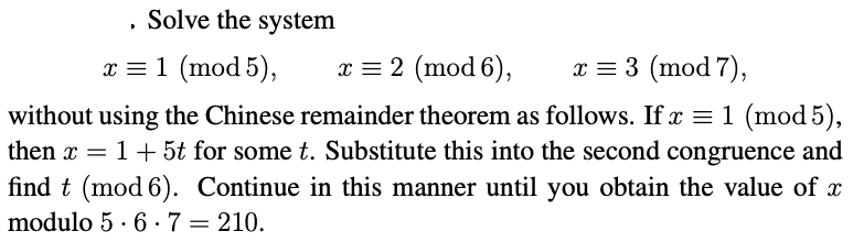 Solved Solve the system x = 1 (mod 5), X = 2 (mod 6), X = 3 | Chegg.com