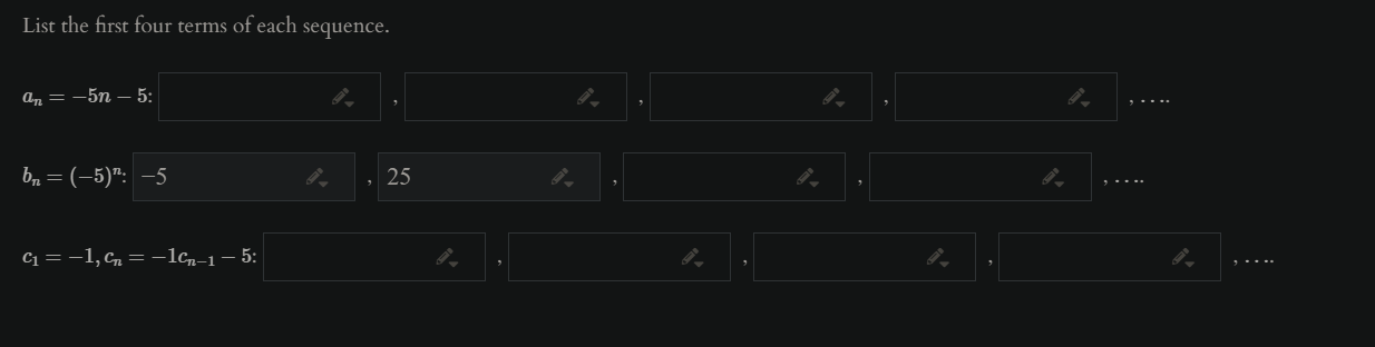 Solved List the first four terms of each sequence. an= 5n - | Chegg.com
