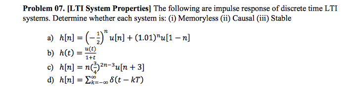Solved Problem 07. [LTI System Properties] The following are | Chegg.com