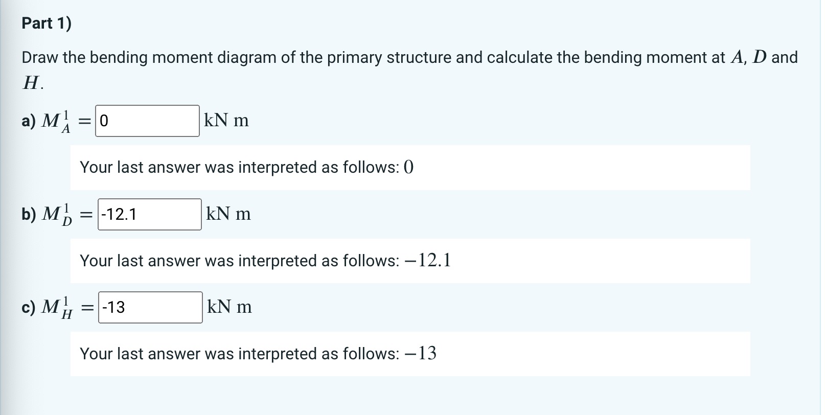 Solved Week 5, Question 1:Using the force method, calculate | Chegg.com