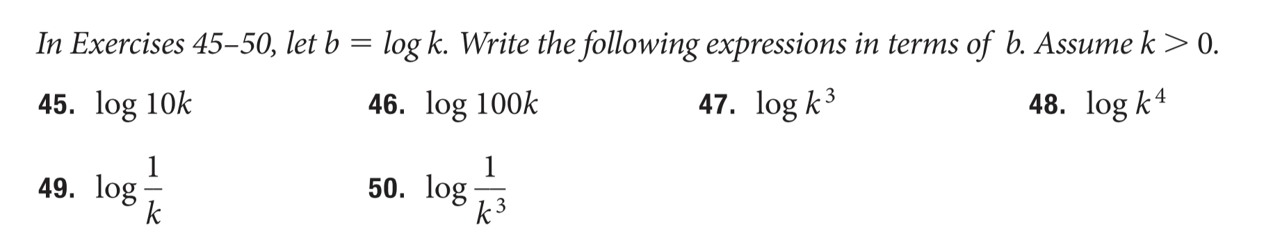 Solved In Exercises 45-50, let b=logk. Write the following | Chegg.com