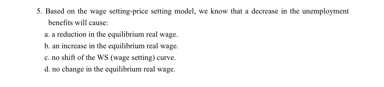 Solved 5. Based on the wage setting-price setting model, we | Chegg.com
