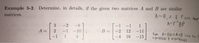 Solved Determine, in details, if the given two matrices A | Chegg.com