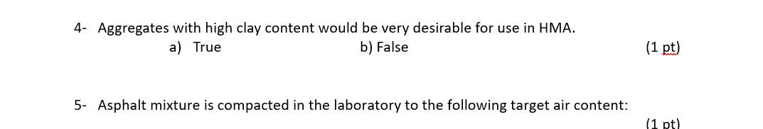 Solved 4- Aggregates with high clay content would be very | Chegg.com