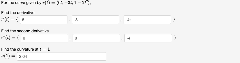 Solved For the curve given by r(t)= 6t,−3t,1−2t2 , Find the | Chegg.com