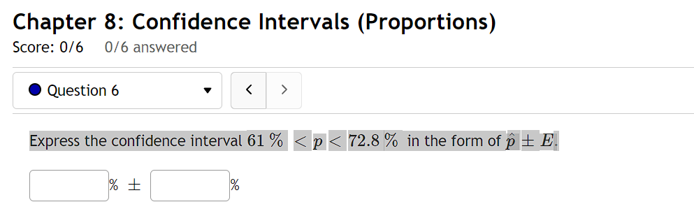 Solved Chapter 8: Confidence Intervals (Proportions) Score: | Chegg.com