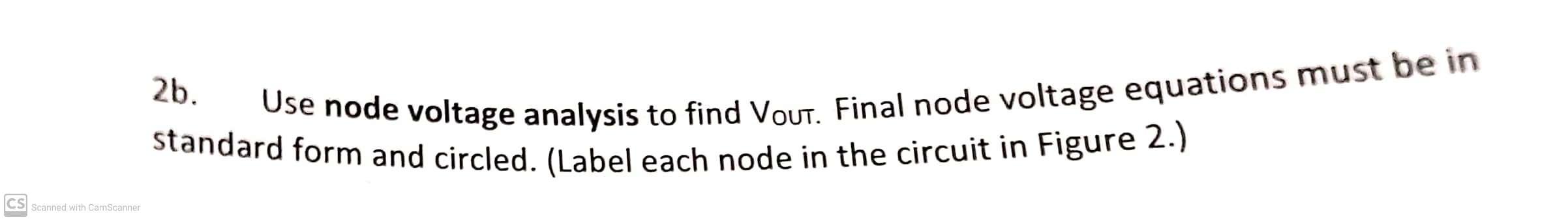 Solved 2. Given the circuit shown in Figure 2, perform the | Chegg.com
