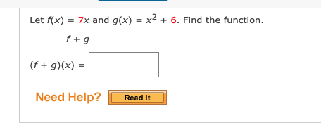 Solved Let f(x)=7x and g(x)=x2+6 f+g (f+g)(x)= | Chegg.com