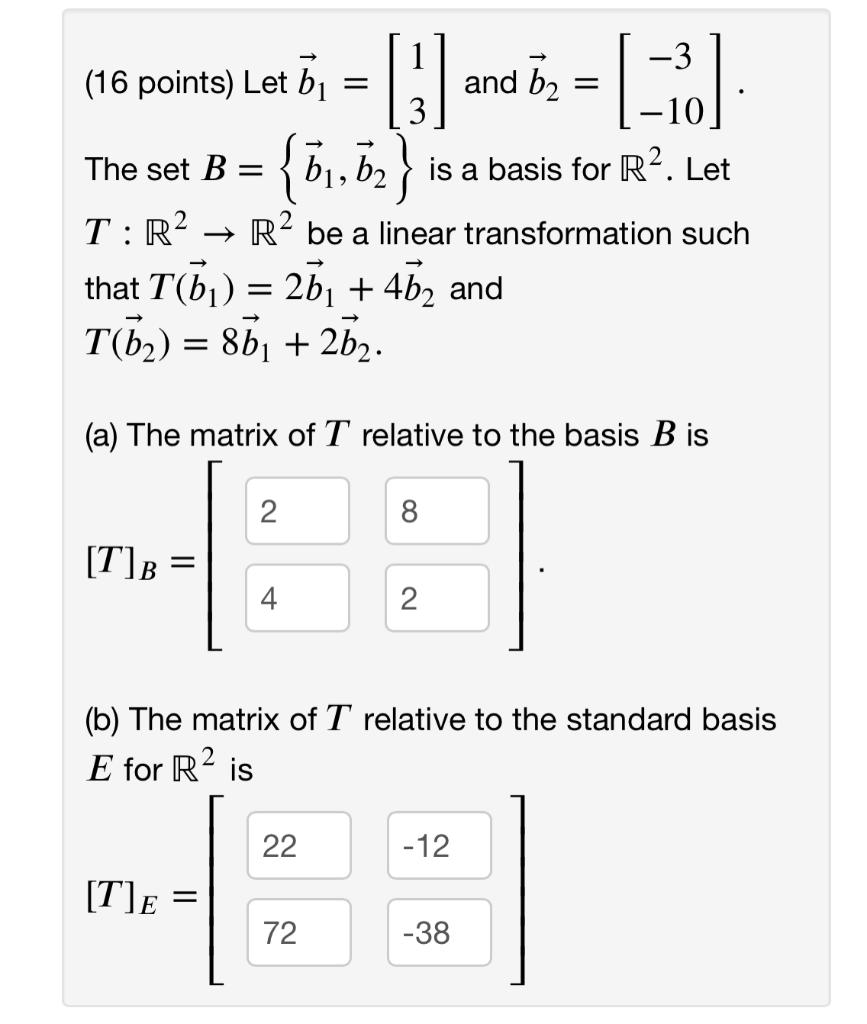 Solved (16 points) Let b1=[13] and b2=[−3−10]. The set | Chegg.com