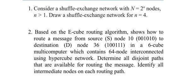 1. Consider a shuffle-exchange network with N = 2" | Chegg.com