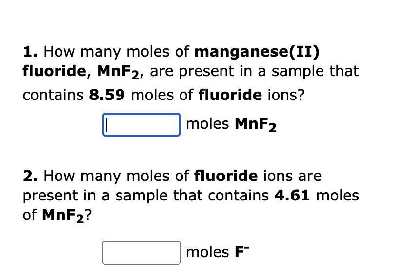 Solved 1. How many moles of manganese(II) fluoride, MnF2, | Chegg.com