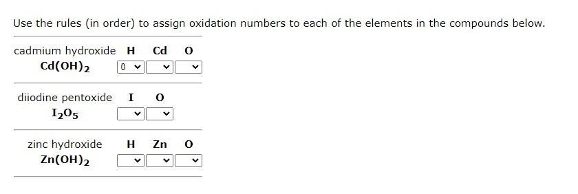 Solved Use the rules (in order) to assign oxidation numbers | Chegg.com Solved Use the rules (in order) to assign oxidation numbers | Chegg.com