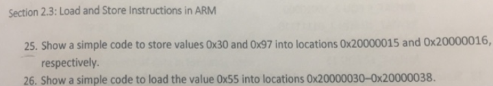 Solved Section 2.3: Load and Store Instructions in ARM 25. | Chegg.com