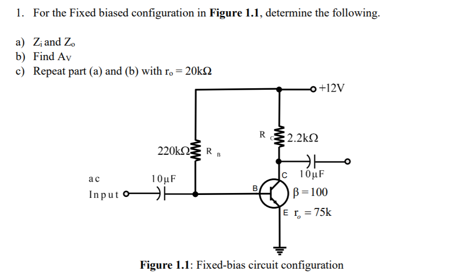 Solved 1. For the Fixed biased configuration in Figure 1.1, | Chegg.com