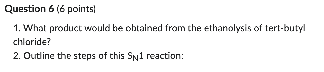 Solved Question 6 (6 points) 1. What product would be | Chegg.com
