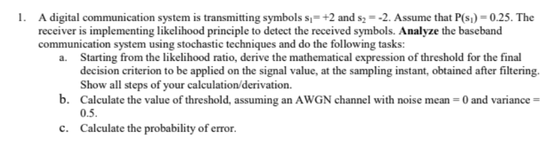 Solved 1. A digital communication system is transmitting | Chegg.com