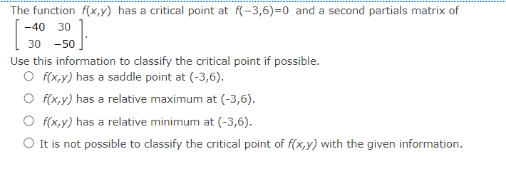Solved The function f(x,y) has a critical point at f(−3,6)=0 | Chegg.com
