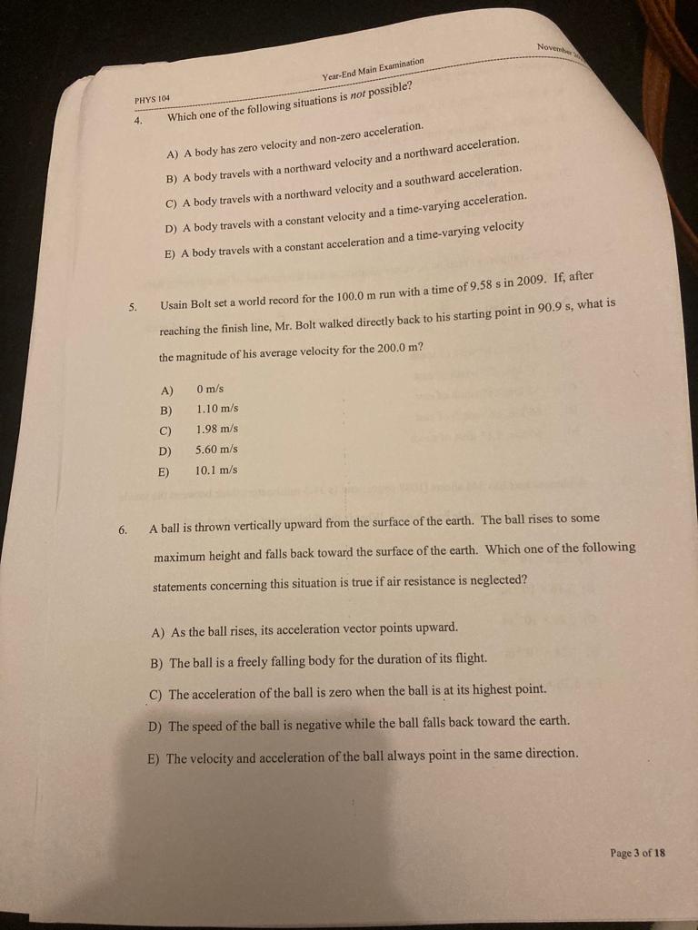 [Solved]: 4. Which one of the following s A) A body has zer