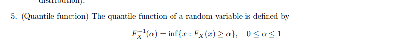 Solved 5. (Quantile function) The quantile function of a | Chegg.com