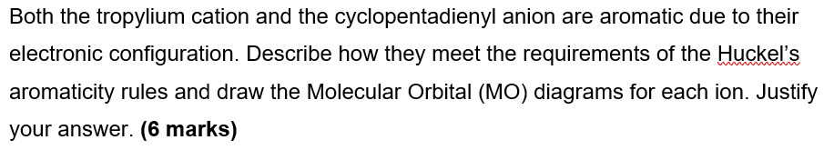 Solved Both the tropylium cation and the cyclopentadienyl | Chegg.com