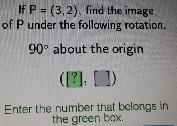 Solved If P = (3,2), find the image of P under the following | Chegg.com
