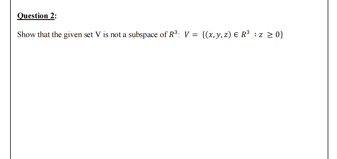 Solved Show that the given set V is not a subspace of | Chegg.com