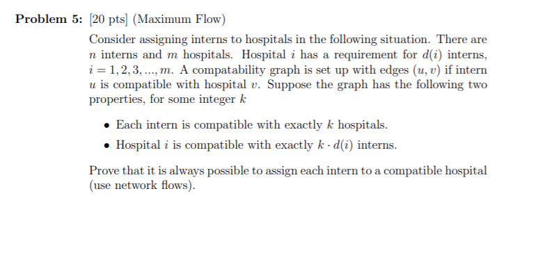 Solved Problem 5: (20 pts) (Maximum Flow) Consider assigning | Chegg.com