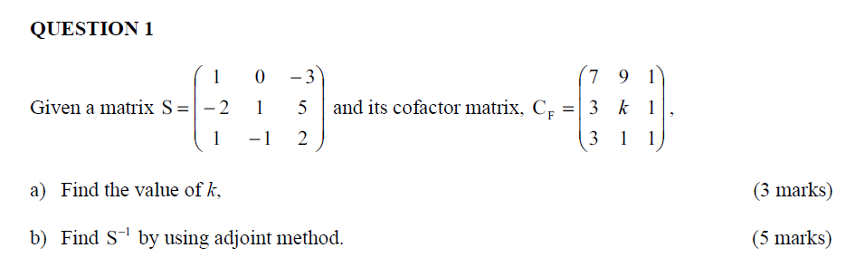 Solved Given a matrix S=⎝⎛1−2101−1−352⎠⎞ and its cofactor | Chegg.com
