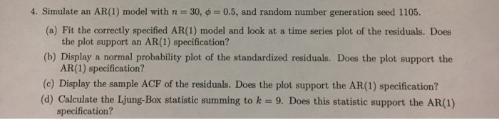 Solved 4. Simulate an AR(1) model with n 30, ф-0.5, and | Chegg.com
