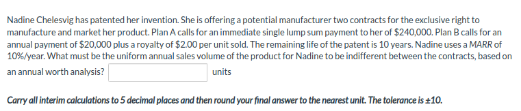 Solved Nadine Chelesvig has patented her invention. She is | Chegg.com