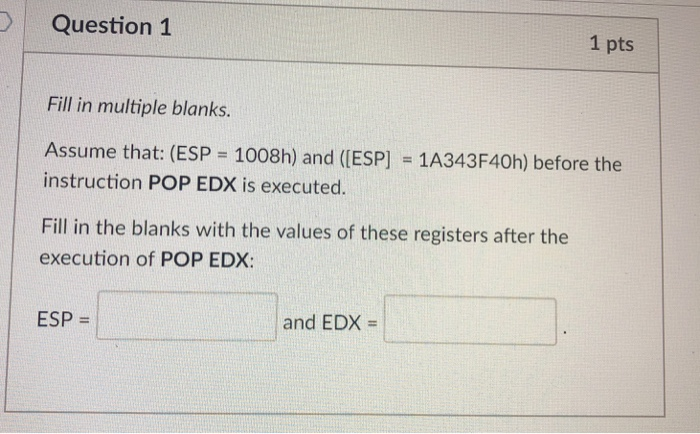 Solved Question 1 1 pts Fill in multiple blanks. Assume | Chegg.com