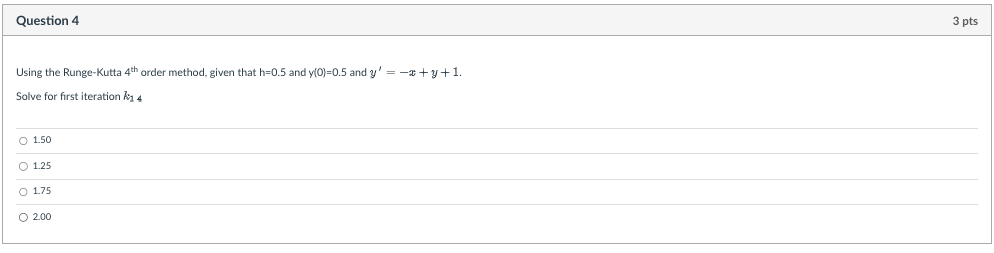 Solved Question 5 3 pts Using the Runge-Kutta 4th order | Chegg.com